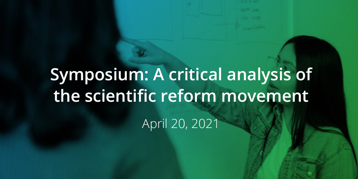 Symposium: A critical analysis of the scientific reform movement